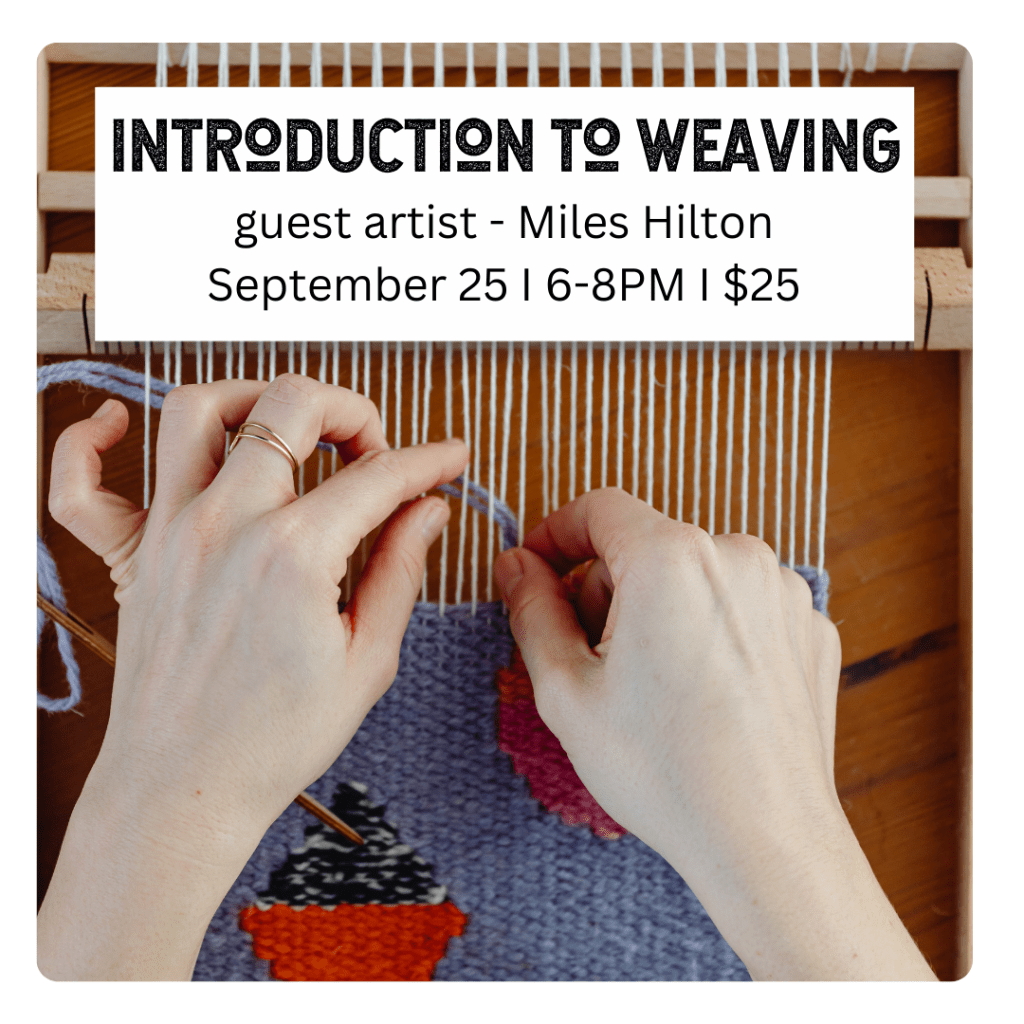 Introduction to Weaving - Pearl City Clay House